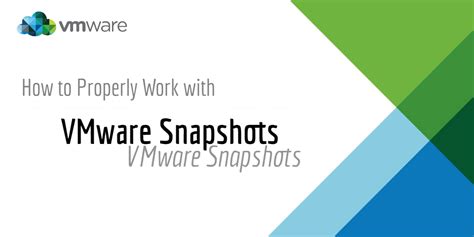 What Are Vmware Snapshots And How To Work With Them Properly