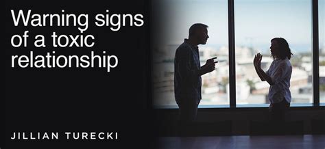 5 Warning Signs Of A Toxic Relationship — Jillian Turecki