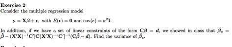 solved consider the multiple regression model y x beta