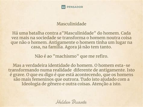 Masculinidade Há Uma Batalha Contra A Helder Duarte Pensador
