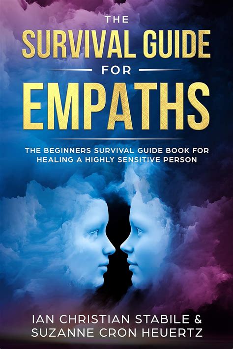 The Survival Guide For Empaths The Beginners Survival