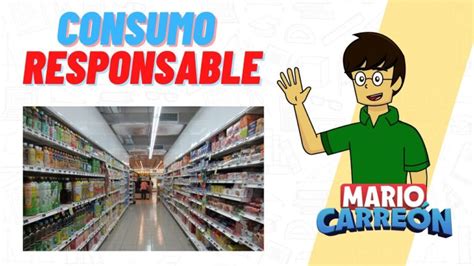 Guía Completa De Características Para Practicar El Consumo Responsable