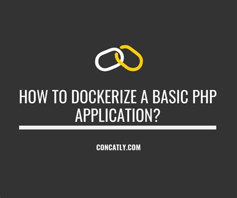 larachat articles how to dockerize a basic php application