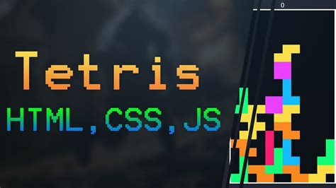 tetris game with html css and javascript youtube