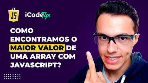 como encontramos o maior valor de uma array com javascript