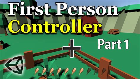 unity first person controller part 1 fps beginner tutorial c bolt