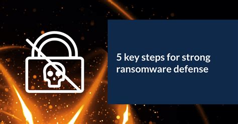 Five Key Steps For Strong Ransomware Defense And A Quick Recovery Druva