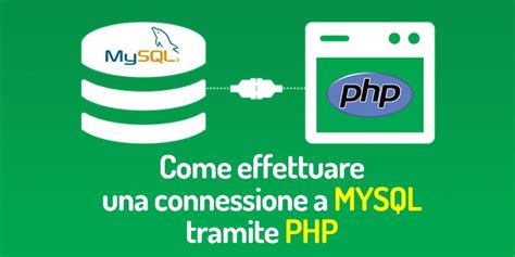 come effettuare una connessione a mysql tramite php utilizzando l