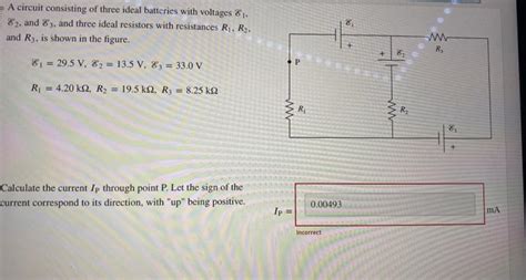Solved A Circuit Consisting Of Three Ideal Batteries With