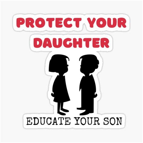 Protect Your Daughter Educate Your Son Sticker For Sale By