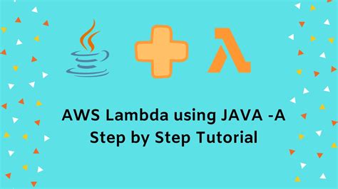 aws lambda with java a step by step tutorial cloudkatha