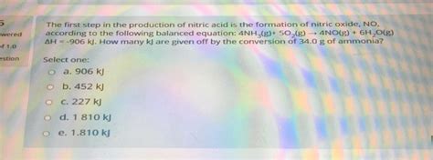 Solved The First Step In The Production Of Nitric Acid Is