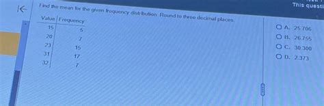 Solved Find The Mean For The Given Frequency Distribution