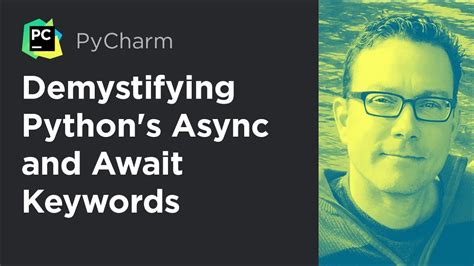 demystifying python s async and await keywords youtube