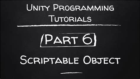 part 6 scriptable object unity programming tutorials youtube