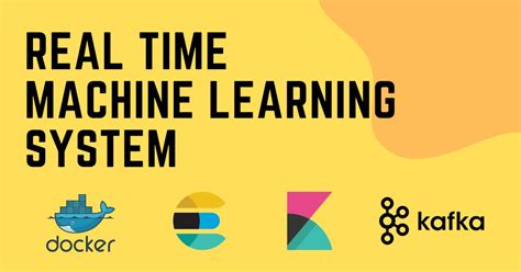 real time machine learning system kafka elasticsearch kibana docker