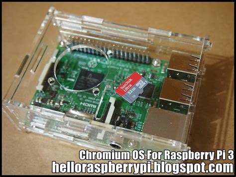 hello raspberry pi install and run chromium os for raspberry pi 3