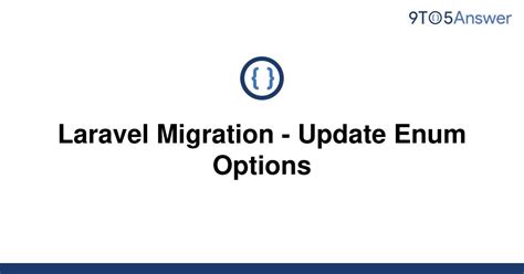 [solved] laravel migration update enum options 9to5answer