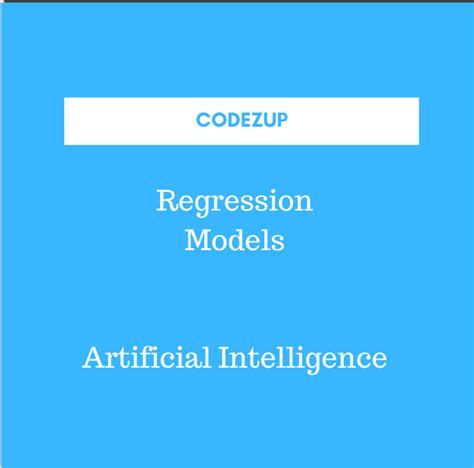 Regression Models In Machine Learning Codez Up