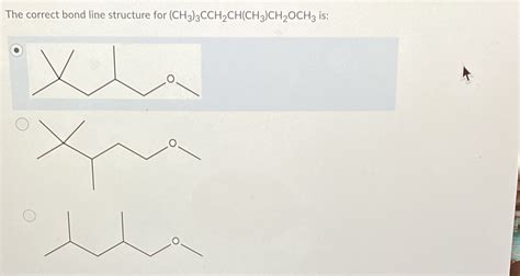 [solved] The Correct Bond Line Structure For Ch3 3cch2ch Ch3 Ch2och3