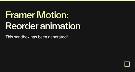 framer motion reorder animation codesandbox
