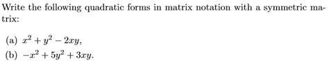 solved write the following quadratic forms in matrix