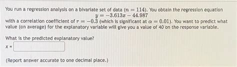 Solved You Run A Regression Analysis On A Bivariate Set Of
