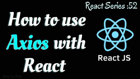 52 how to use axios with react what is axios and get request in