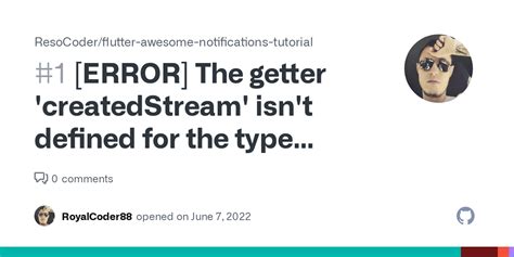 [error] the getter createdstream isn t defined for the type
