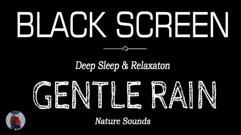 Gentle Rain Sounds For Sleeping Black Screen Deep Sleep And Relaxation