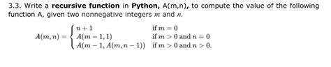 solved 3 3 write a recursive function in python a m n to