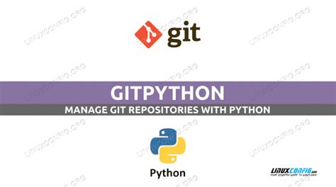 how to manage git repositories with python linux tutorials learn