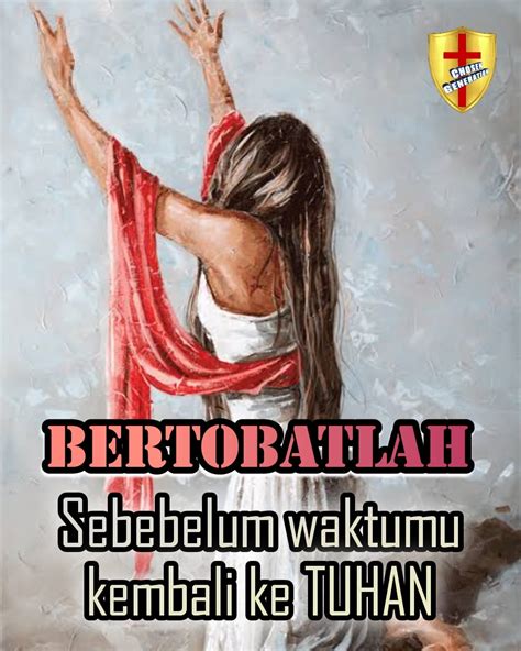 24 April 2022 Bertobatlah Sebelum Waktumu Tiba Kembali Ke Tuhan