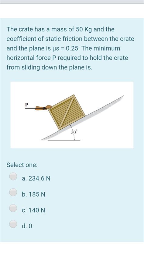 Solved The Crate Has A Mass Of 50 Kg And The Coefficient Of