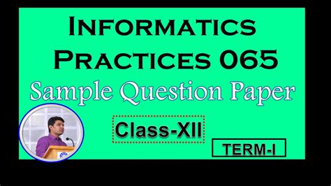cbse class 12 ip 065 term i sample paper explanation part 1 youtube
