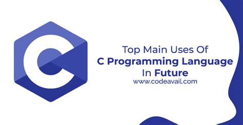 top main uses of c programming language in future