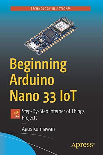 beginning arduino nano 33 iot step by step internet of things projects