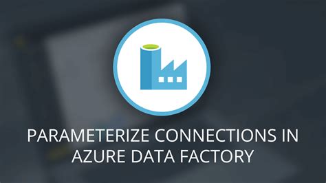 parameterizing linked service in azure data factory