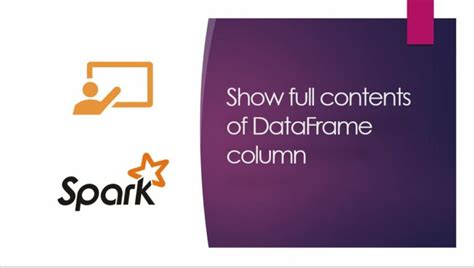 spark dataframe show full column contents spark by {examples}