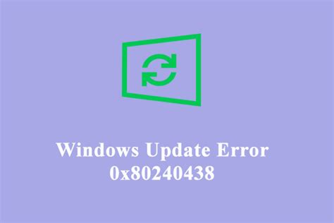 Full Fixed Windows Update Error 0x80240438