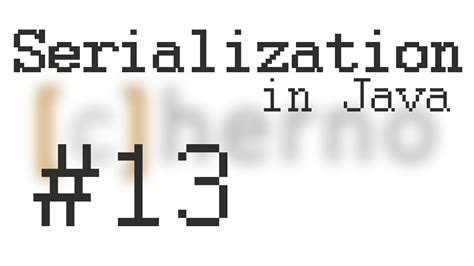 serialization 13 deserialization youtube