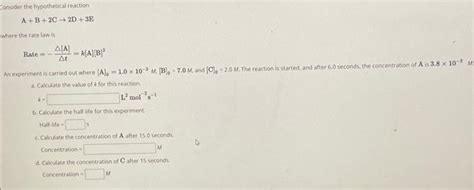 Solved Lonsider The Hypothetical Reaction A B 2c→2d 3e Where
