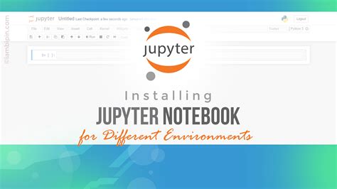 Installing Jupyter Notebook For Different Environments In Windows 10