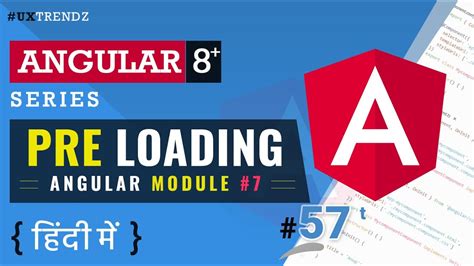 pre loading in angular angular modules angular 6 7 8 tutorial in