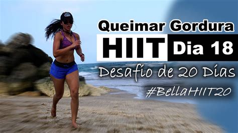 Hiit Cardio Para Queimar Gordura E Emagracer Rapido Dia 18 Corrida Na