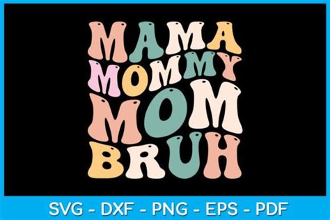 Mama Mommy Mom Bruh Svg Png T Shirt Graphic By Trendycreative
