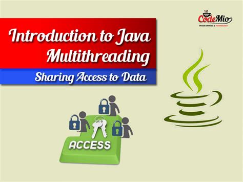 introduction to java multithreading sharing access to data codemio