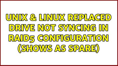 unix and linux replaced drive not syncing in raid5 configuration shows