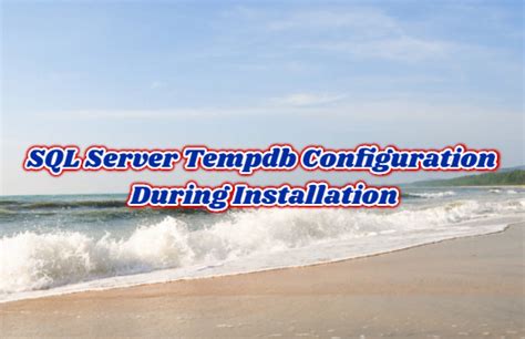 sql server tempdb configuration during installation