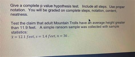 Solved Give A Complete P Value Hypothesis Test Include All